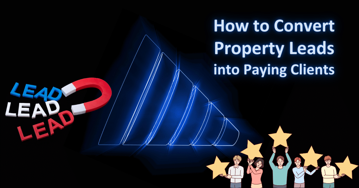 How to Convert Property Leads into Paying Clients